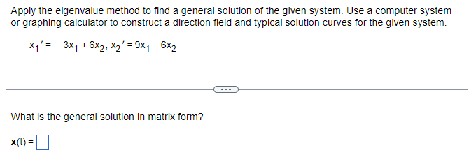 Solved Apply the eigenvalue method to find a general | Chegg.com
