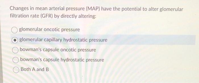 Solved Changes in mean arterial pressure (MAP) have the | Chegg.com