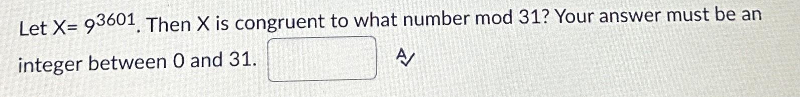 Solved Let x=93601. ﻿Then x ﻿is congruent to what number mod | Chegg.com