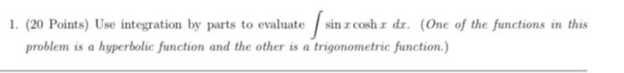 Solved 1. (20 Points) Use integration by parts to evaluate | Chegg.com Solved 1. (20 Points) Use integration by parts to evaluate | Chegg.com