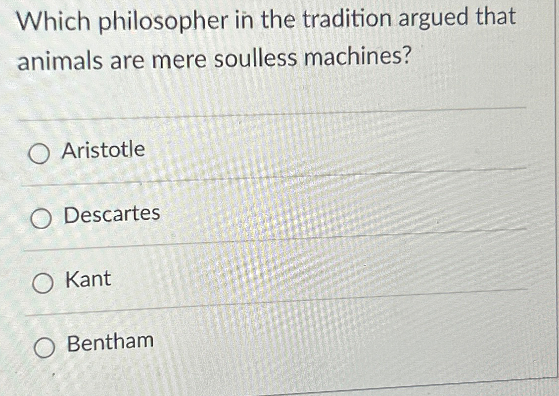 Solved Which philosopher in the tradition argued that | Chegg.com