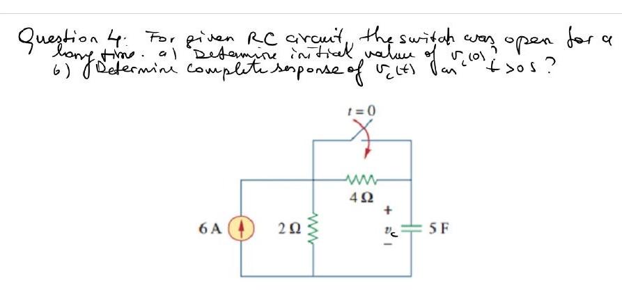 Solved Question 4. For given RC arait, the switat was open | Chegg.com