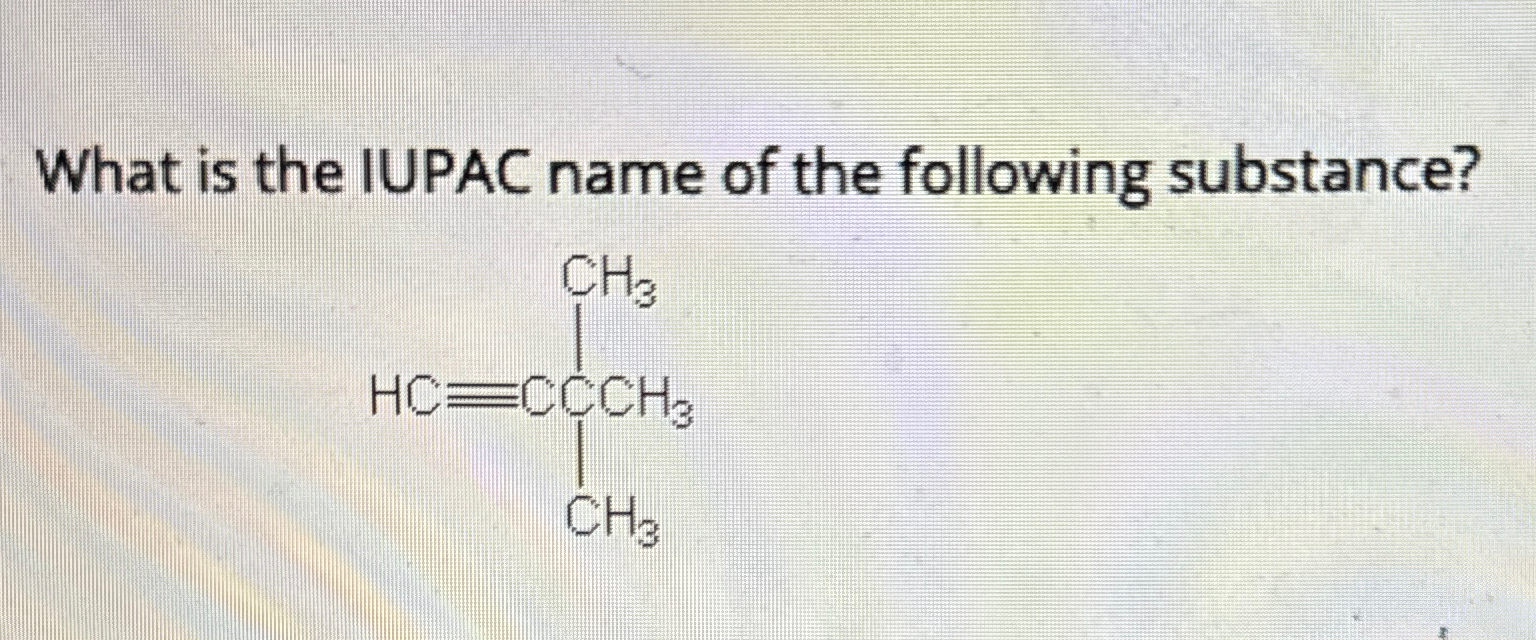 Solved What is the IUPAC name of the following substance? | Chegg.com
