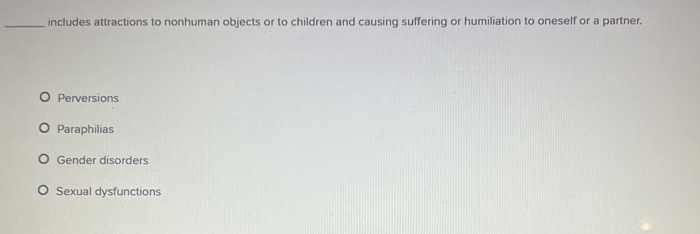 Solved includes attractions to nonhuman objects or to | Chegg.com