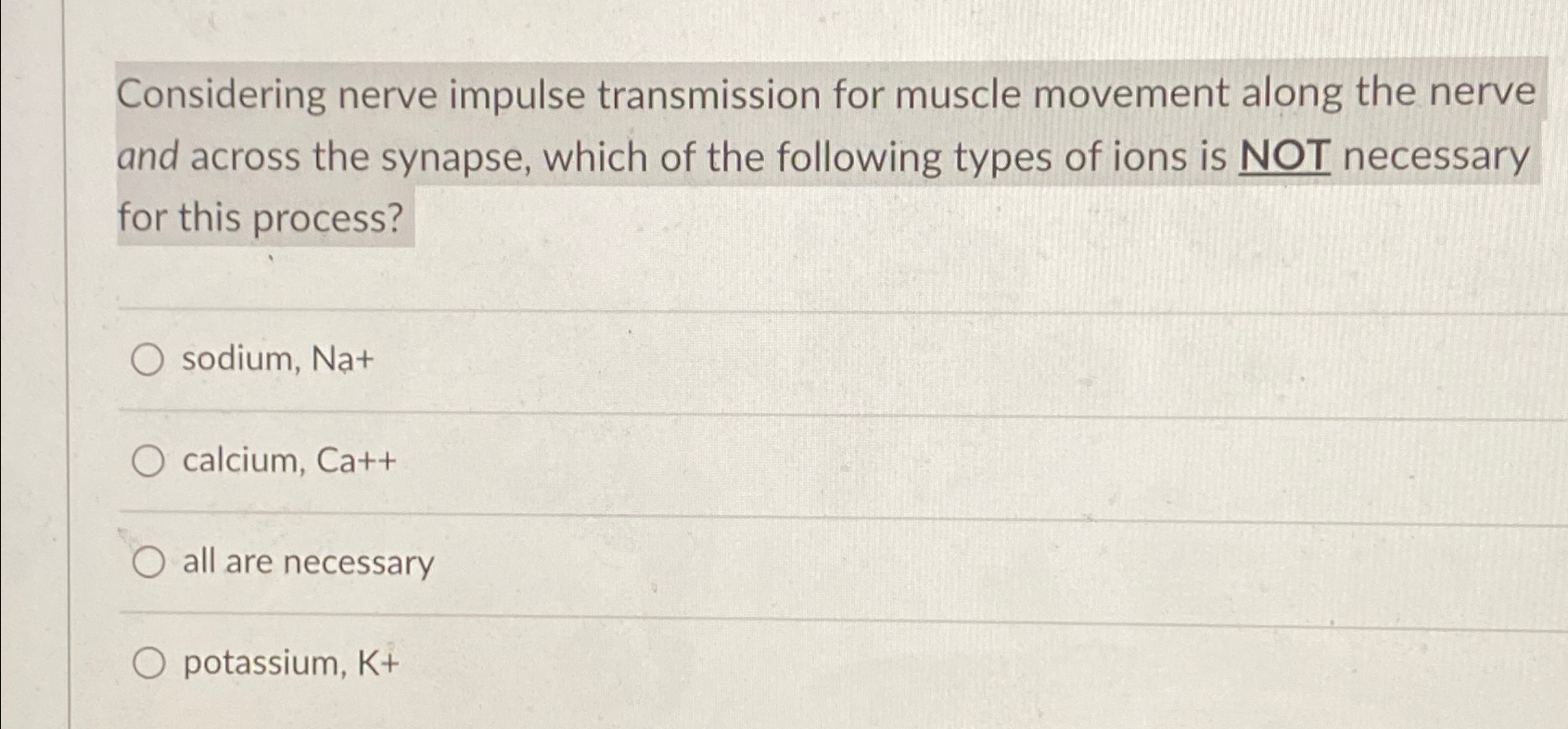 Solved Considering nerve impulse transmission for muscle | Chegg.com
