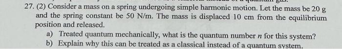 Solved 27. (2) Consider a mass on a spring undergoing simple | Chegg.com