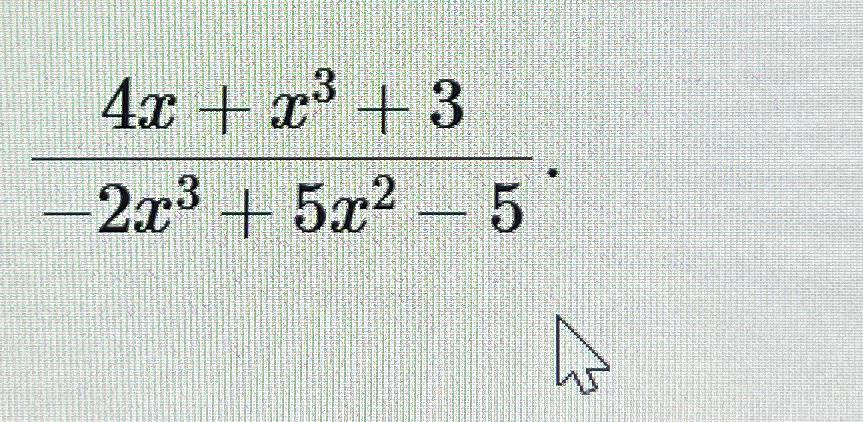 Solved 4x+x3+3-2x3+5x2-5 | Chegg.com