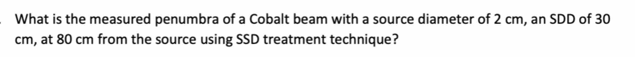 Solved What is the measured penumbra of a Cobalt beam with a | Chegg.com