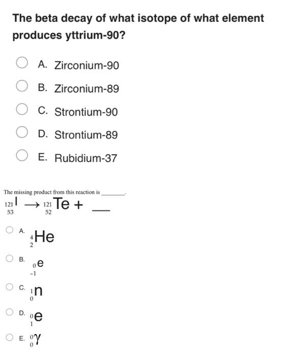 Solved The beta decay of what isotope of what element | Chegg.com
