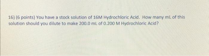 Solved 16) (6 points) You have a stock solution of 16M | Chegg.com