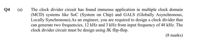 Solved Q4 (a) The clock divider circuit has found immense | Chegg.com