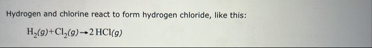 Solved Hydrogen and chlorine react to form hydrogen | Chegg.com