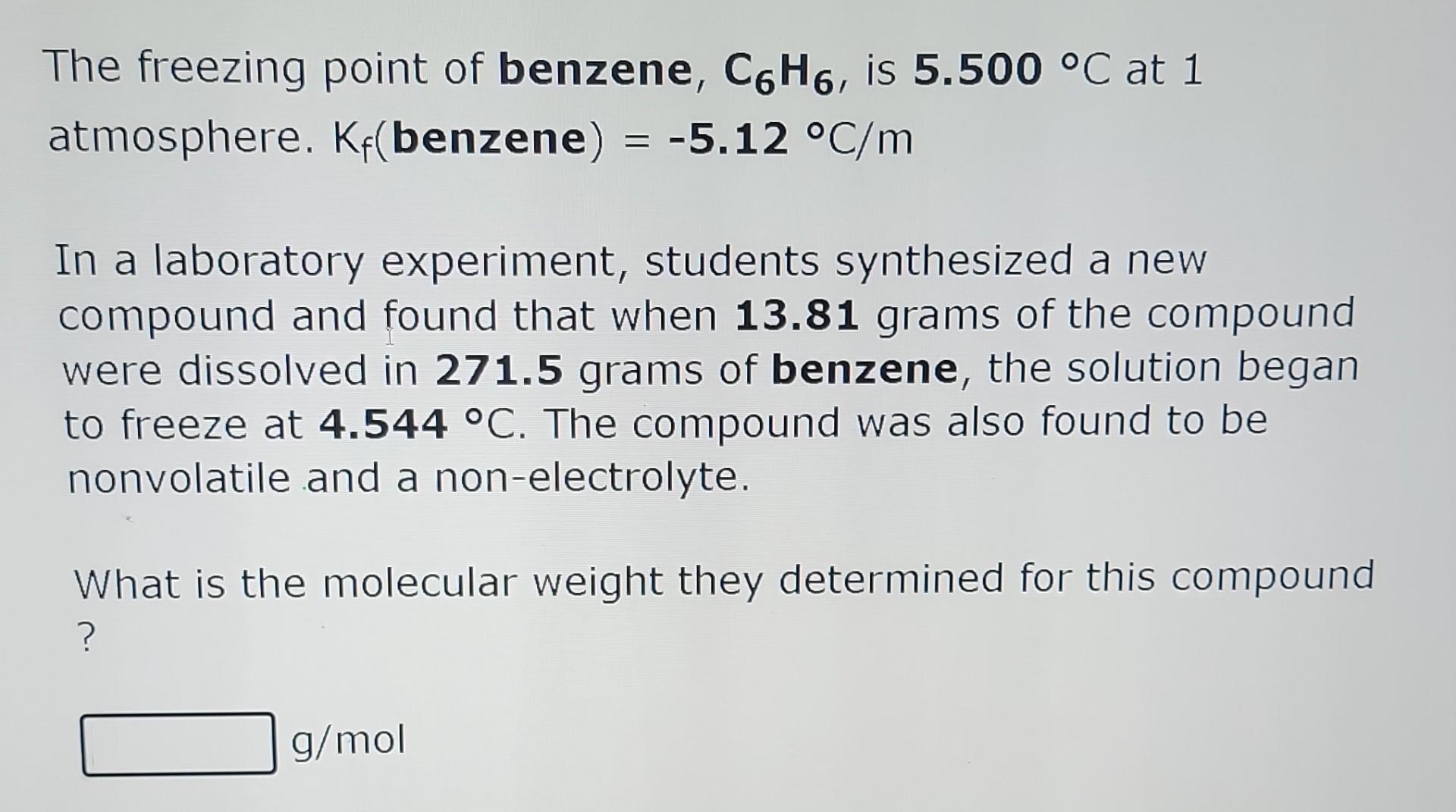 Solved The freezing point of benzene, C6H6, is 5.500∘C at 1 | Chegg.com