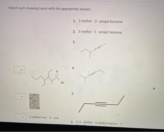 Solved 2. 3 methyl - 1 - propyl benzene 3. OH 5.