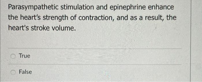 Solved Parasympathetic stimulation and epinephrine enhance | Chegg.com