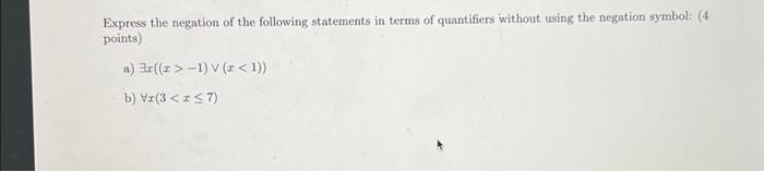 Solved Express the negation of the following statements in | Chegg.com