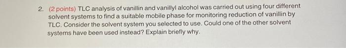Solved (2 points) TLC analysis of vanillin and vanillyl | Chegg.com
