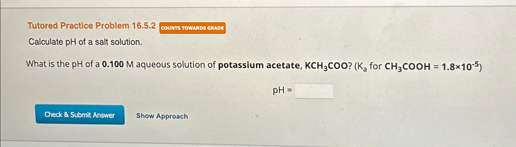 Solved Tutored Practice Problem 16.5.2Calculate pH ﻿of a | Chegg.com