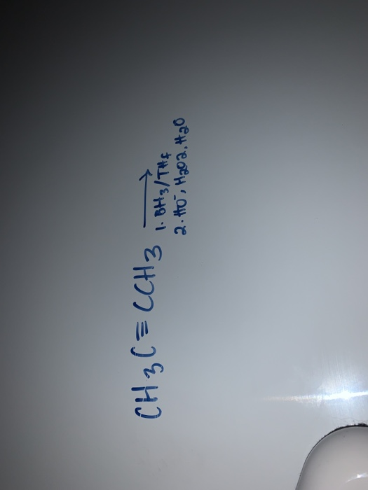 Solved CH3C=CCH3 1.BH3/THE 2. Ho, H202, H2O | Chegg.com