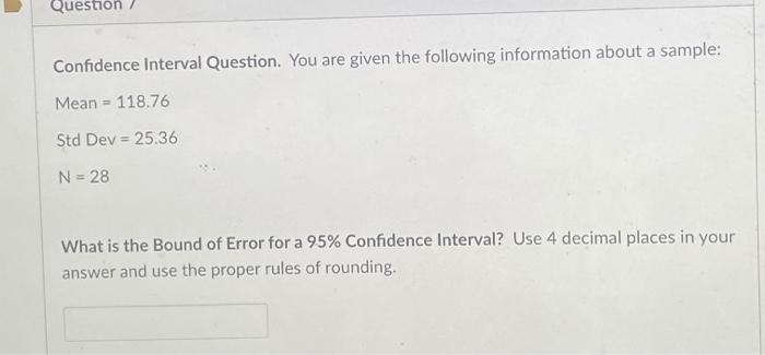Solved Question Confidence interval Question. You are given | Chegg.com