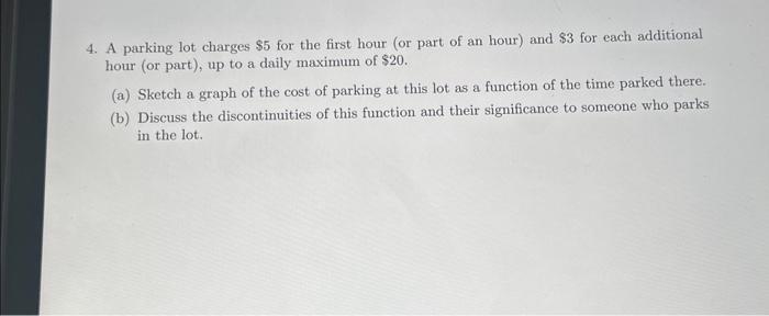 Solved 4. A parking lot charges $5 for the first hour (or | Chegg.com