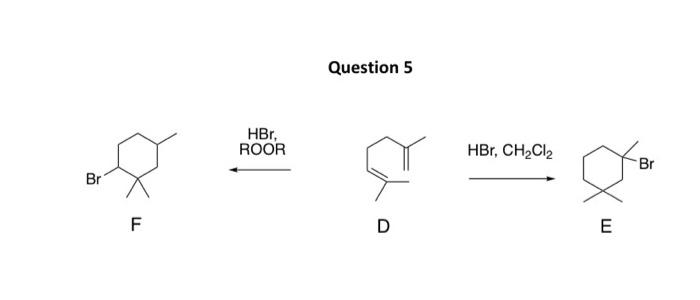 Solved Question 5 HBr,ROOR HBr,CH2Cl2 | Chegg.com
