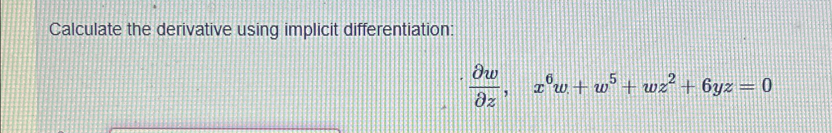 Solved Calculate the derivative using implicit | Chegg.com
