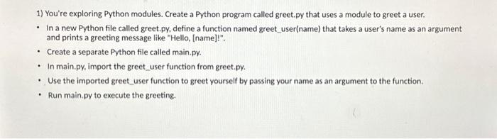 Solved 1) You're exploring Python modules. Create a Python | Chegg.com