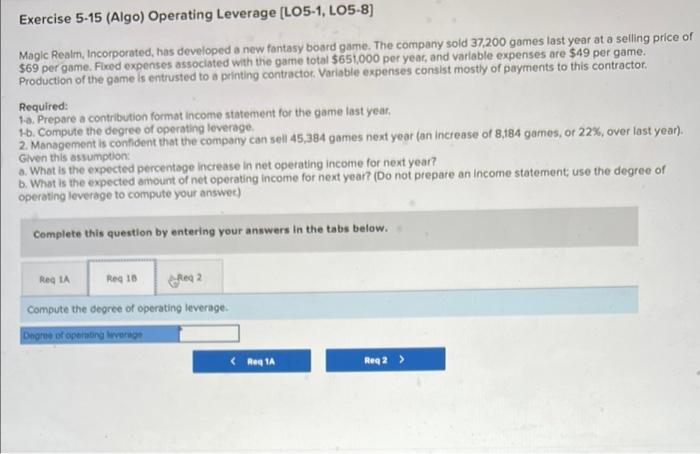 Solved Exercise 5-15 (Algo) Operating Leverage (LO5-1, | Chegg.com