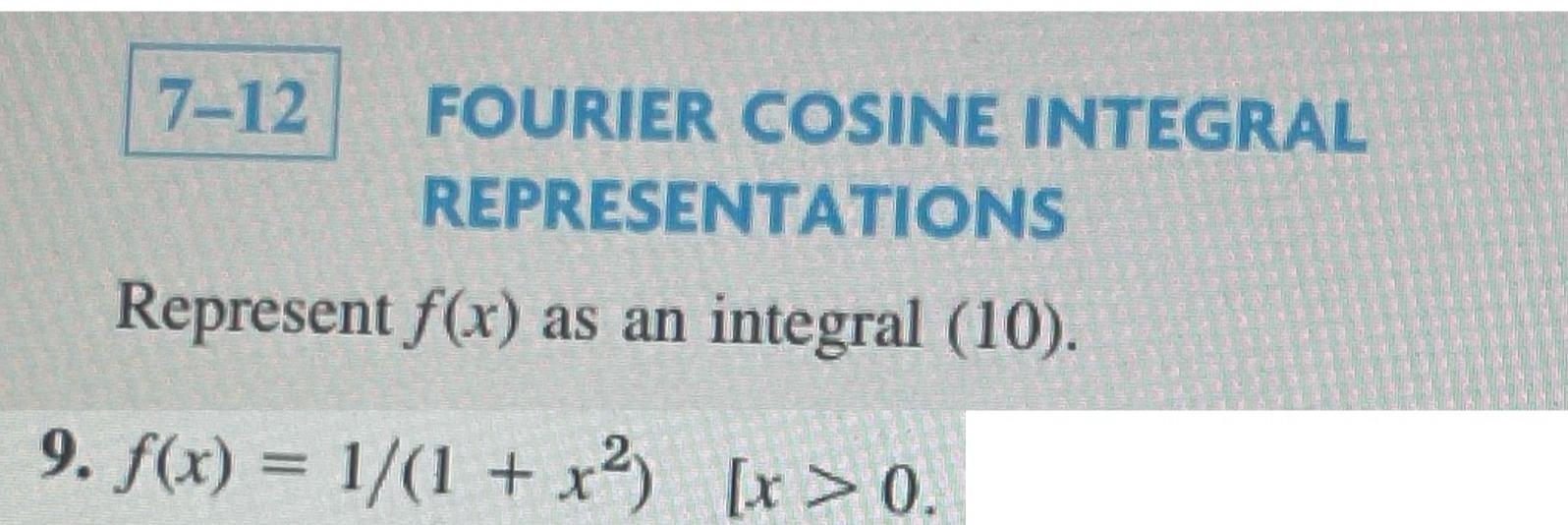 Solved Fourier Cosine Integral Representationsrepresent F X