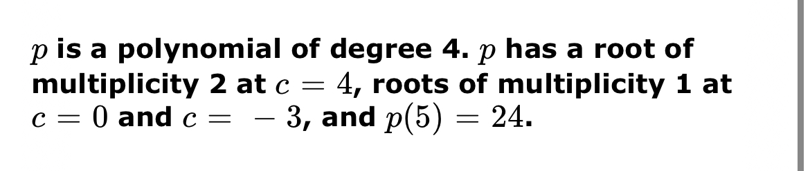 Solved p ﻿is a polynomial of degree 4. p ﻿has a root of | Chegg.com