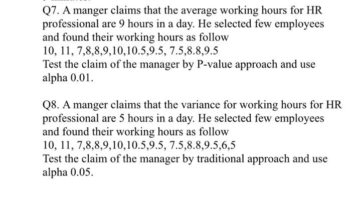 Solved Q7. A manger claims that the average working hours | Chegg.com