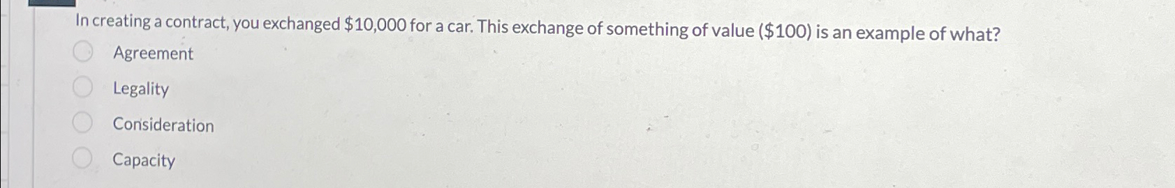Solved In creating a contract, you exchanged $10,000 ﻿for a | Chegg.com