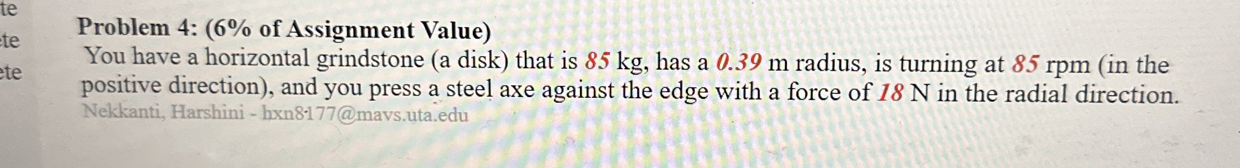 Solved You have a horizontal grindstone (a disk) ﻿that is 85 | Chegg.com