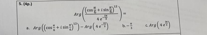 Solved (4p.)Arg((cos(π6)+isin(π6))124e-iπ3)=a. | Chegg.com