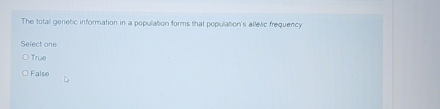 Solved The total genetic information in a population forms | Chegg.com
