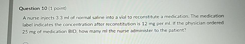 Solved Question 10 (1 ﻿point)A nurse injects 3.3ml ﻿of | Chegg.com