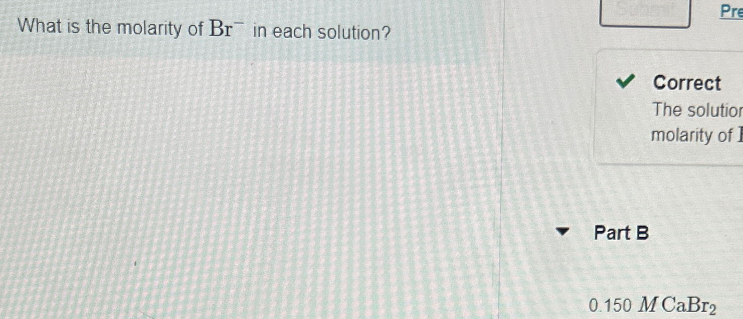 Solved What is the molarity of Br-in each | Chegg.com