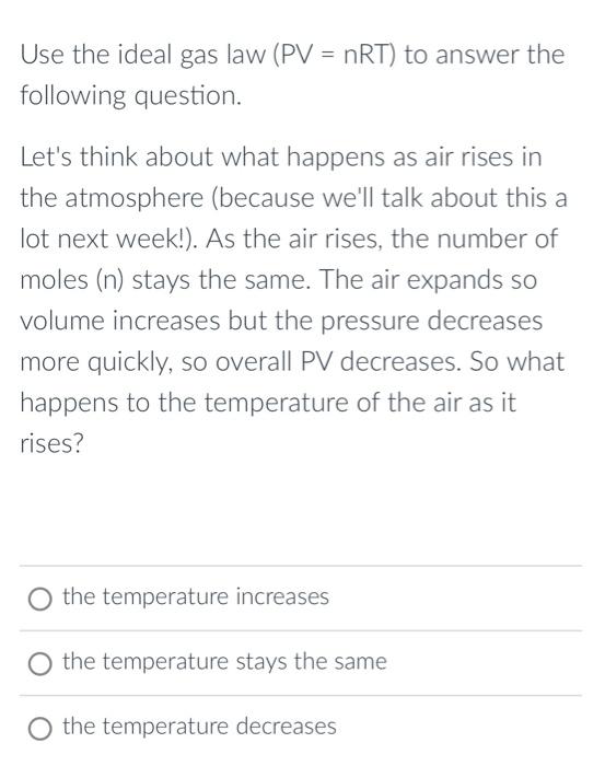 Solved Use the ideal gas law (PV=nRT) to answer the | Chegg.com
