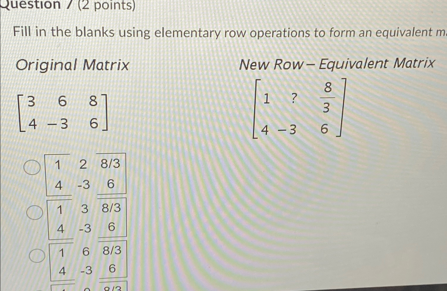 Solved Fill in the blanks using elementary row operations to | Chegg.com
