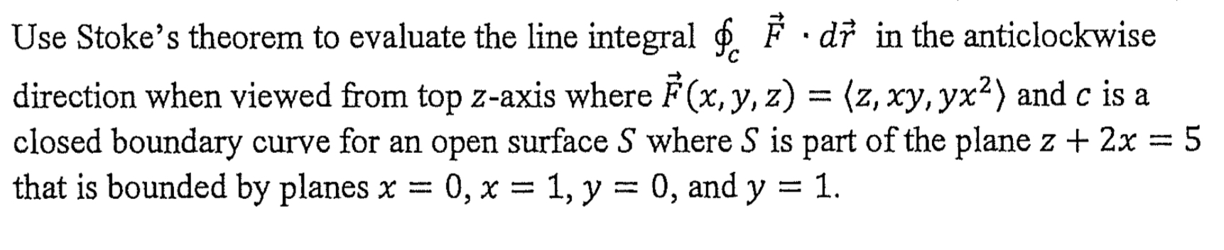 Solved Use Stoke's theorem to evaluate the line integral | Chegg.com