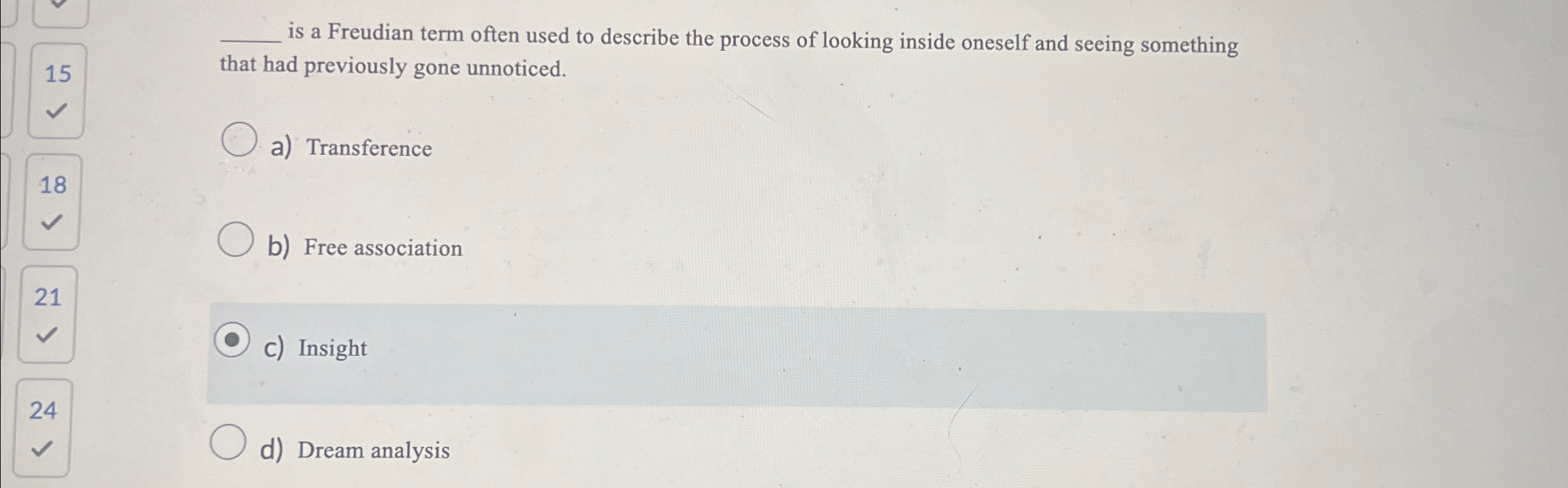 Solved q, ﻿is a Freudian term often used to describe the | Chegg.com