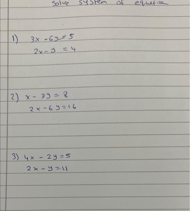 Solved Solve system of equation 3x−6y=52x−y=4 x−3y=82x−6y=16 | Chegg.com
