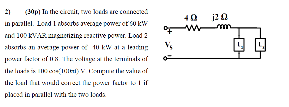 Solved (30p) ﻿In the circuit, two loads are connectedin | Chegg.com