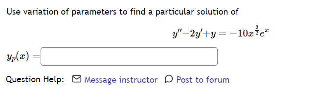 Solved Use variation of parameters to find a particular | Chegg.com