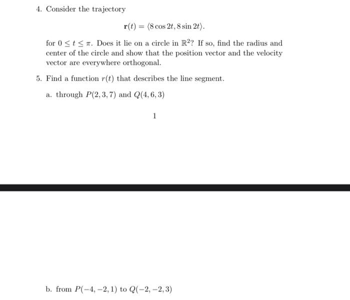 Solved 4. Consider the trajectory r(t)= 8cos2t,8sin2t for | Chegg.com
