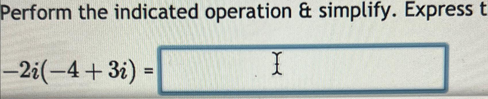 Solved Perform the indicated operation & simplify. | Chegg.com