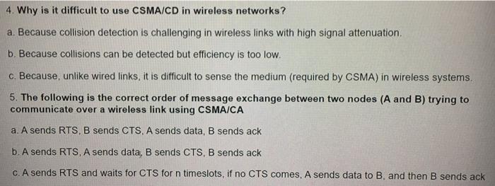 Solved 4. Why is it difficult to use CSMA/CD in wireless | Chegg.com