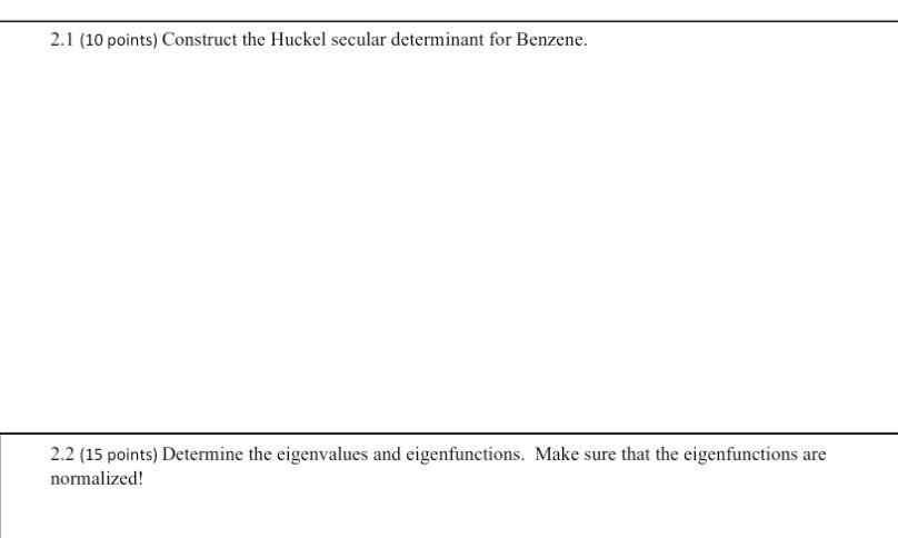 Solved 2.1 (10 points) Construct the Huckel secular | Chegg.com