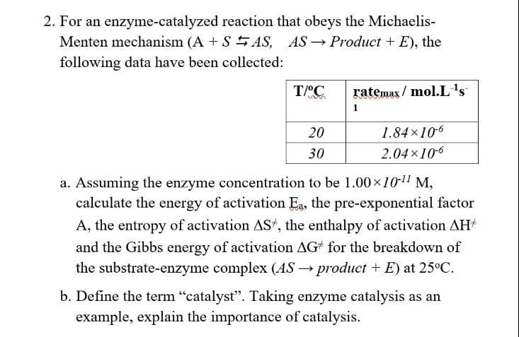 Solved For an enzyme-catalyzed reaction that obeys the | Chegg.com